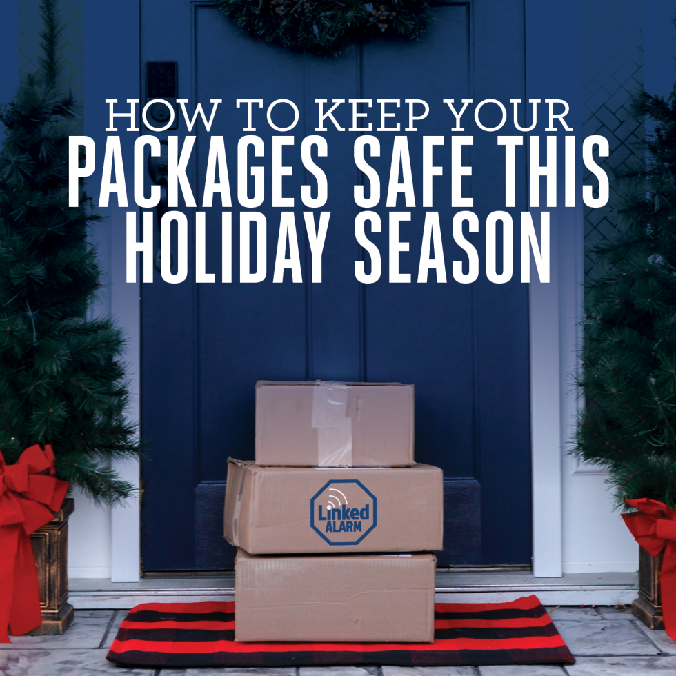 How to Keep Your Packages Safe This Holiday Season - Linked Alarm